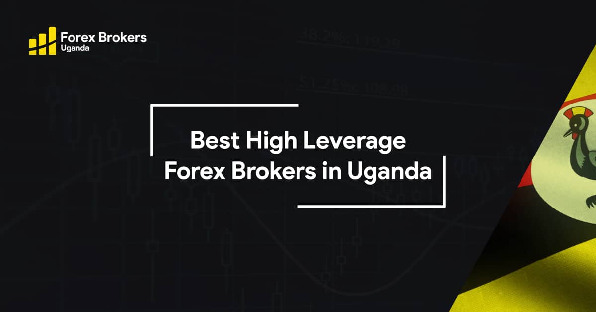 9 Best High Leverage Forex Brokers In Uganda (☑️ 2025)